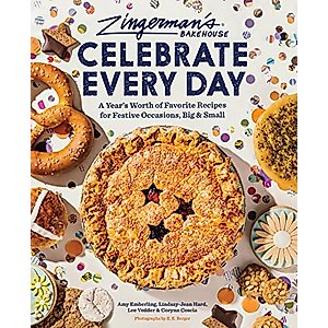 Zingerman's Bakehouse Celebrate Every Day: A Year's Worth of Favorite Recipes for Festive Occasions, Big and Small