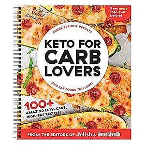 Keto For Carb Lovers: 100+ Amazing Low-Carb, High-Fat Recipes & 21-Day Meal Plan - A Planner To Help Guide you on your Ketogenic Journey