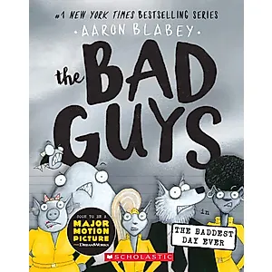 The Bad Guys in the Baddest Day Ever (The Bad Guys #10) (10)