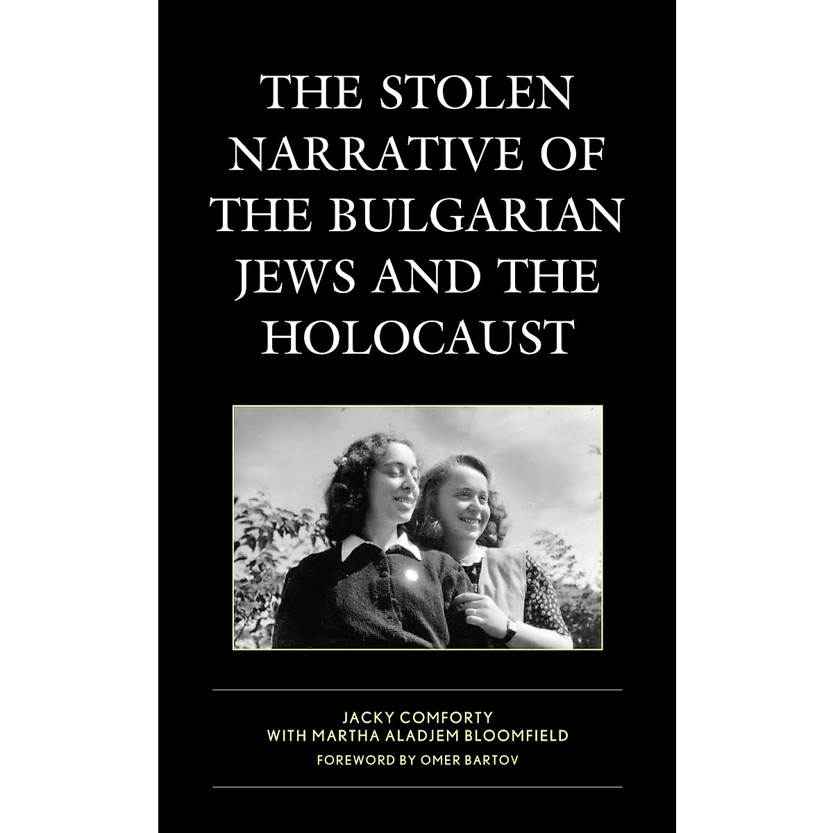 The Stolen Narrative of the Bulgarian Jews and the Holocaust (Lexington Studies in Jewish Literature)