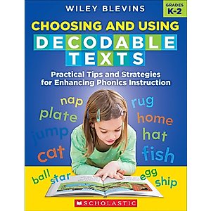 Scholastic Teacher Resources Choosing and Using Decodable Texts (SC-708296)