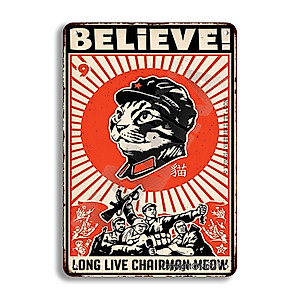 Tarika Believe Long Live Chairman Meow 20X30 cm Retro Look Iron Decoration Crafts Sign for Home Kitchen Bathroom Farm Garden Garage Inspirational Quotes Wall Decor