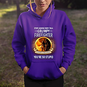 Gift for Grumpy Firefighter Stop Asking Why Im Black and Muticolor Unisex Hoodie