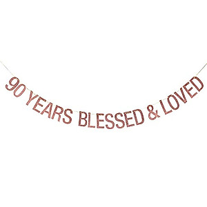 90 Years Blessed & Loved Banner - for 90th Anniversary / 90th Birthday Banner, 90th Anniversary / 90th Birthday Decorations （Rose Gold）