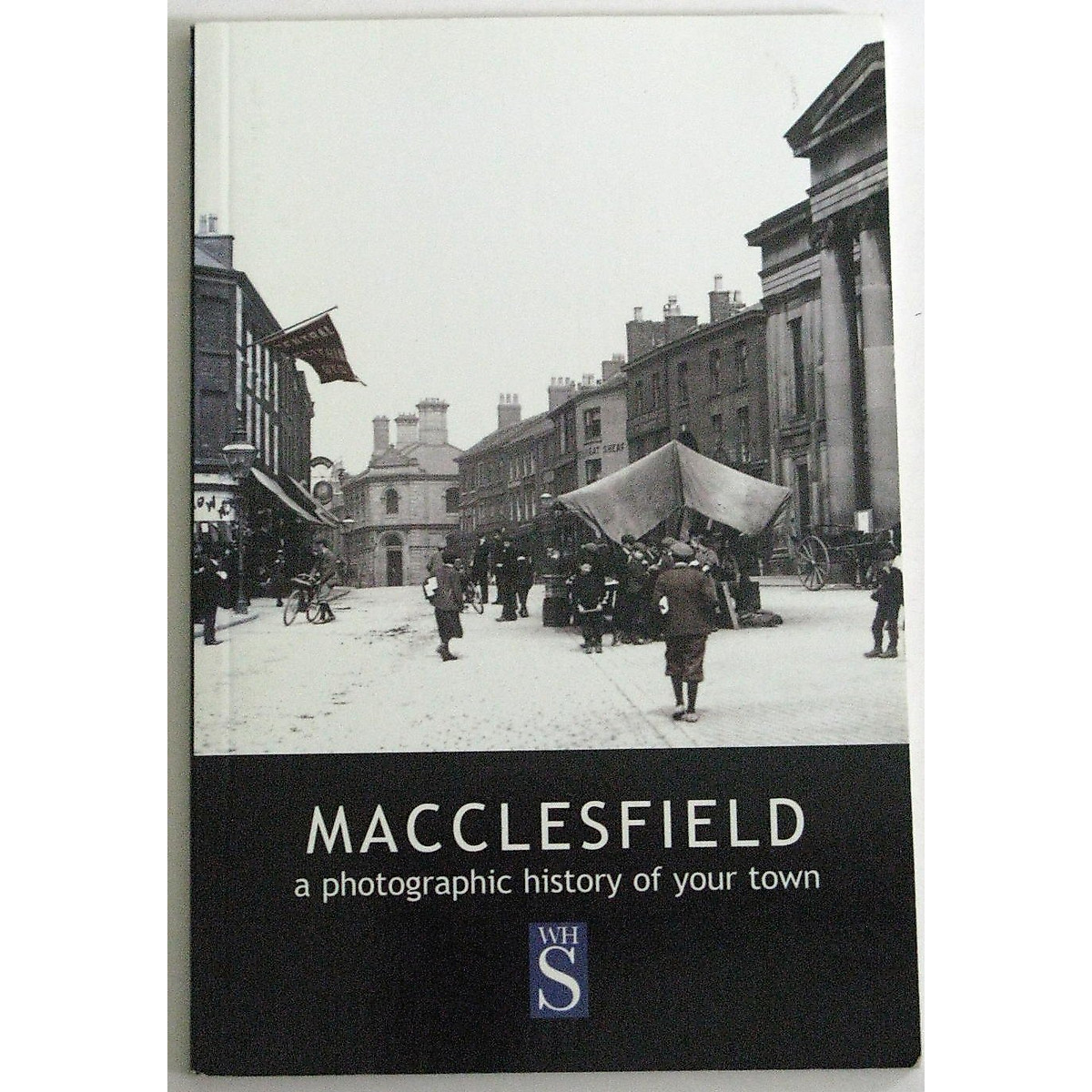 Macclesfield: A photographic history of your town (Francis Frith collection) : Matthew Hyde