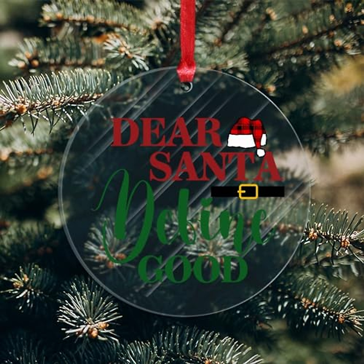 BESTORLOVE Dear Santa Define Good Acrylic Christmas Ornament Acrylic Keepsake Inspirational Bible Verse 3 Inch with Hole Christmas Tree Decoration for Lover Housewarming Gift