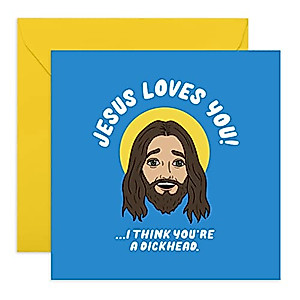Central 23 - Funny Birthday Card - 'Jesus Loves You' - Rude Card for Brother or Sister - Comes with Fun Stickers