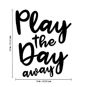 Vinyl Wall Art Decal - Play The Day Away - 23" x 19" - Modern Motivational Educational Quote Sticker for Teen Bedroom Home Closet Kids Room Work Office School Classroom Nursery Decor