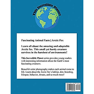Arctic Fox: Fascinating Animal Facts for Kids (This Incredible Planet)