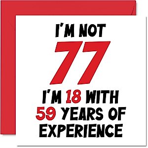 77th Birthday Card for Women Men - Not 77 I'm 18 With 59 Years Experience - Funny Seventy-Seven Seventy-Seventh Happy Birthday Card for Mom Dad Grandpa Grandma, 5.7 Inch Humor Joke Greeting Cards