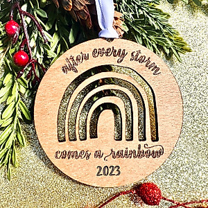After Every Storm Comes A Rainbow dated or Personalized Ornament - New Year Overcoming Challenges - Rainbow Baby Gift - New Parents - Rustic Style - (2023)