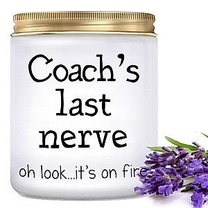 Coach Candle Funny Coach Gifts for Women Men for Mothers Day from Student - 7oz Coach’s Last Nerve Lavender Scented Soy Candle - Unique Birthday Christmas Gifts for Coach Female Male