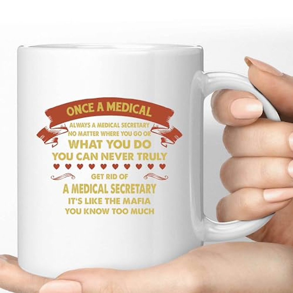 Medical Secretary Gift, Great for Uncle's Retirement Once a Medical Secretary, Always a Medical Secretary, 11 Oz White Ceramic Coffee Mug