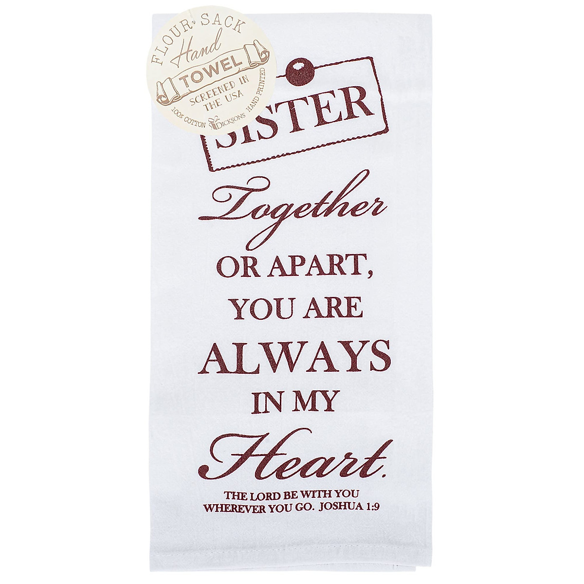 Sister Always In My Heart 18 x 22 All Cotton Flour Bag Style Kitchen Tea Towel