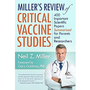 Miller's Review of Critical Vaccine Studies: 400 Important Scientific Papers Summarized for Parents and Researchers