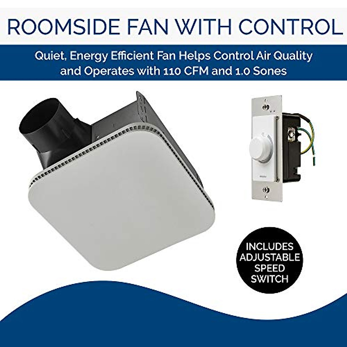 Broan-NuTone AER110KA Ventilation Fan with Infinitely Adjustable Speed Control Switch and Roomside Installation, 110 CFM