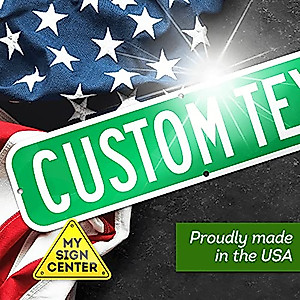 Street Sign, Custom Road Signs, 8 Colors, 6x24 Inch, Thick Rust-Free AlumaBond, (Classic) Made in USA By My Sign Center