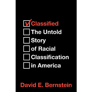 Classified: The Untold Story of Racial Classification in America