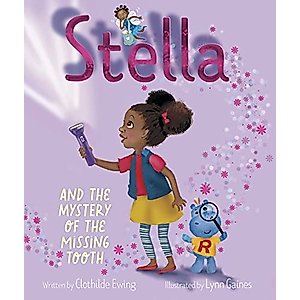 Stella and the Mystery of the Missing Tooth