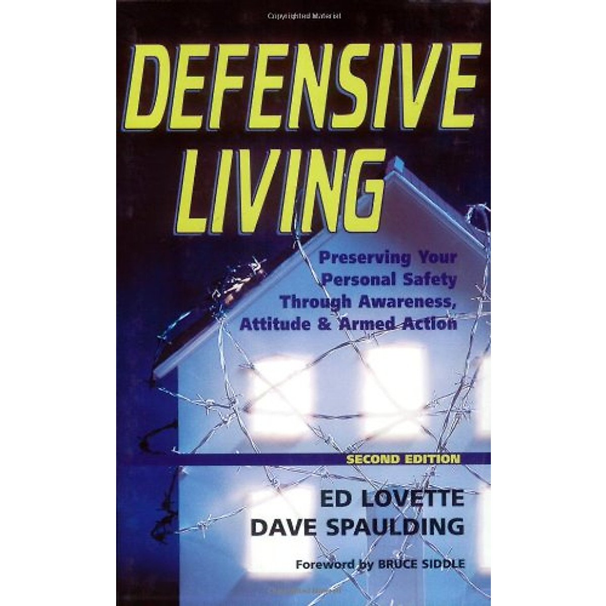 Defensive Living: Preserving Your Personal Safety through Awareness, Attitude and Armed Action