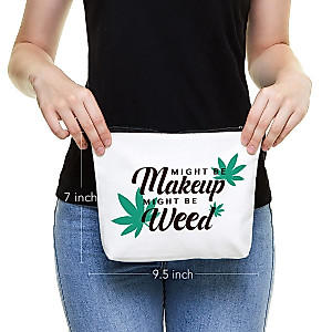 Fokongna Might Be Makeup Might Be Weed Funny Makeup Bag Women Friend Gifts Best Friend Sister Gifts Humor Travel cosmetic bag Toiletry Bag For Women Friends Birthday Christmas Gifts