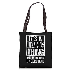 It's A Lang Thing You Wouldn't Understand Last / Family Name Tote Bag