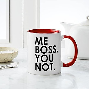 CafePress &Quot;Me Boss. You Not.&Quot; Mug Ceramic Coffee Mug, Tea Cup 11 oz