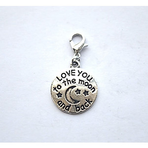 I Love You to The Moon and Back Charm,Charm Dangle,Zipper Pull,Handmade Zipper Pull,Charm, Planner Charm, Charm Bracelet, Purse Charms Backpack Charm, Zipper Charm