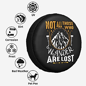 Not All Those Who Wander are Lost Spare Tire Cover Weatherproof Wheel Protectors Universal Fit for Trailer Rv SUV Truck Camper Travel Trailer 15"