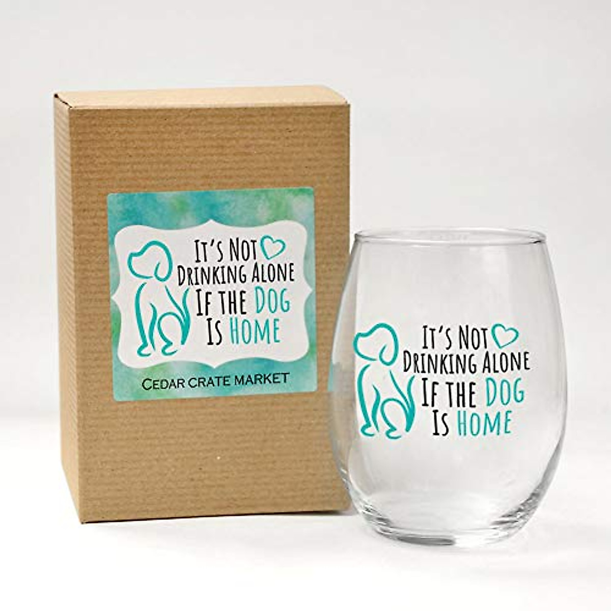 It's Not Drinking Alone If The Dog Is Home - Gifts for Dog Lovers, Stemless 15 oz. Cute and Funny Dog Wine Glass with Gift Box for women, men, Pet Mom Gifts, Happy Birthday Wine Glass for Dog Owners