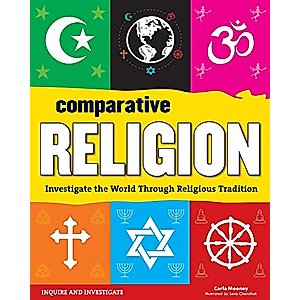 Comparative Religion: Investigate the World Through Religious Tradition