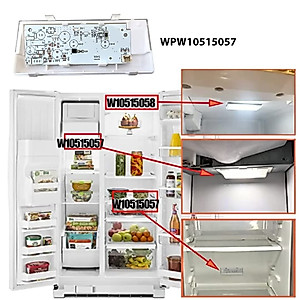 WPW10515057 LED Light Replace Refrigerator Part 106.41124210, 106.41129210, 106.41129211, 106.41129212, 106.41129213, 106.41152210, 106.41152211, 106.41153210, 106.41153211