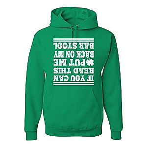 Wild Bobby If You Can Read This Irish Clover Put Me Back On My Bar Stool St. Patrick's Day Unisex Graphic Hoodie Sweatshirt, Kelly, XX-Large