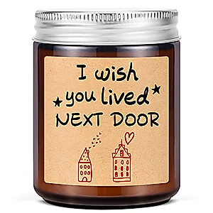 Lavender Scented Candles - I Wish You Lived Next Door - Best Friend, Friendship Gifts for Women, Mothers Day, Birthday Gifts for Friends Mom Wife - Going Away Gifts for Friends Moving