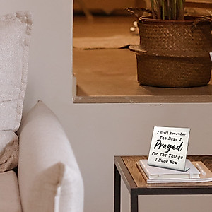 I Still Remember the Days I Prayed - Modern Farmhouse Decor for the Home, Desk Decorations for Home Office Living Room Desk Table Shelf Accent, Religious Sign Christian Gifts for Women (Prayed)