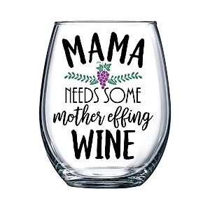 Funny Mom Wine Glass - Mama Needs Some Mother Effing Wine - Cute Wine Glass For Women - Stemless