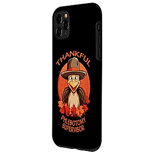 iPhone 11 Pro Max Phlebotomy Supervisor Funny Thanksgiving Turkey & Fall Case