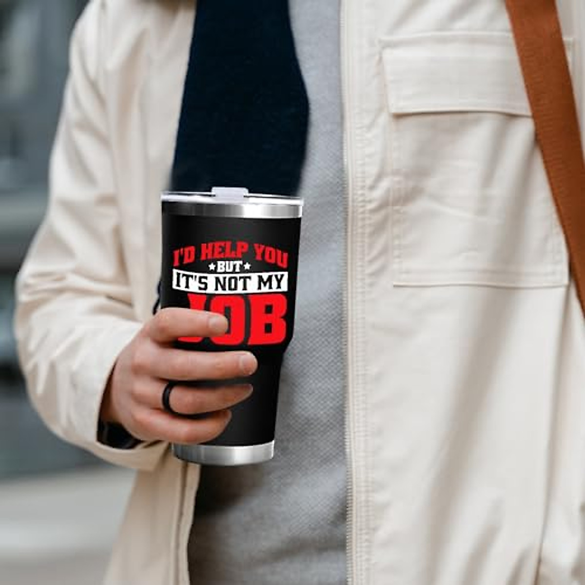 I'd Helpes You But It's Not My Jobs Work Employee Office Tumbler With Lid And Straw For Sports