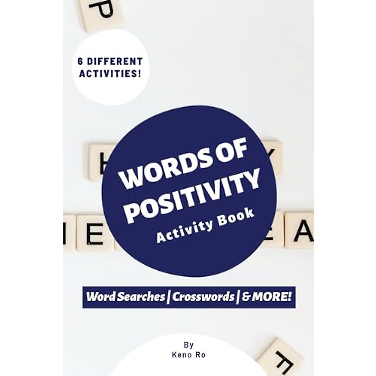 WORDS OF POSITIVITY | ACTIVITY BOOK - WORD SEARCHES | MAZES | SCRAMBLES | FILL IN THE BLANK