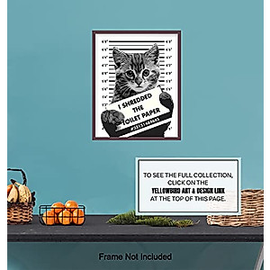 Funny Cat Bathroom Wall Art Decor - 8x10 Humorous Mugshot Home Decoration Poster for Restroom, Guest Bath, Powder Room - Gag Gift for Cat Lovers - Cute Picture Photo Print