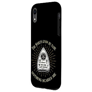 iPhone XR Spirits Nothing scares me Ghost Hunter gear Case