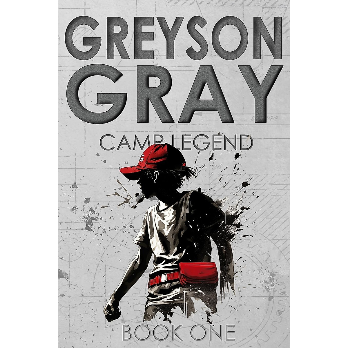 Greyson Gray: Camp Legend (The Greyson Gray Series)
