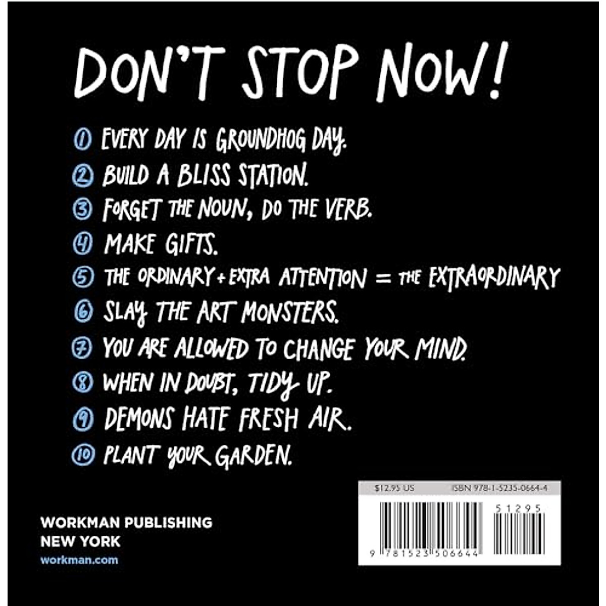 Keep Going: 10 Ways to Stay Creative in Good Times and Bad (Austin Kleon)