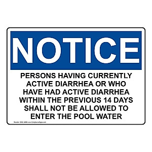 ComplianceSigns.com Notice Persons Having Currently Active Diarrhea OSHA Swimming Pool Safety Sign, 10x7 inch Plastic