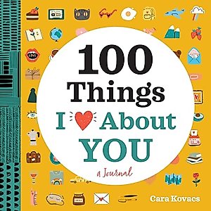 A Love Journal: 100 Things I Love about You (100 Things I Love About You Journal)