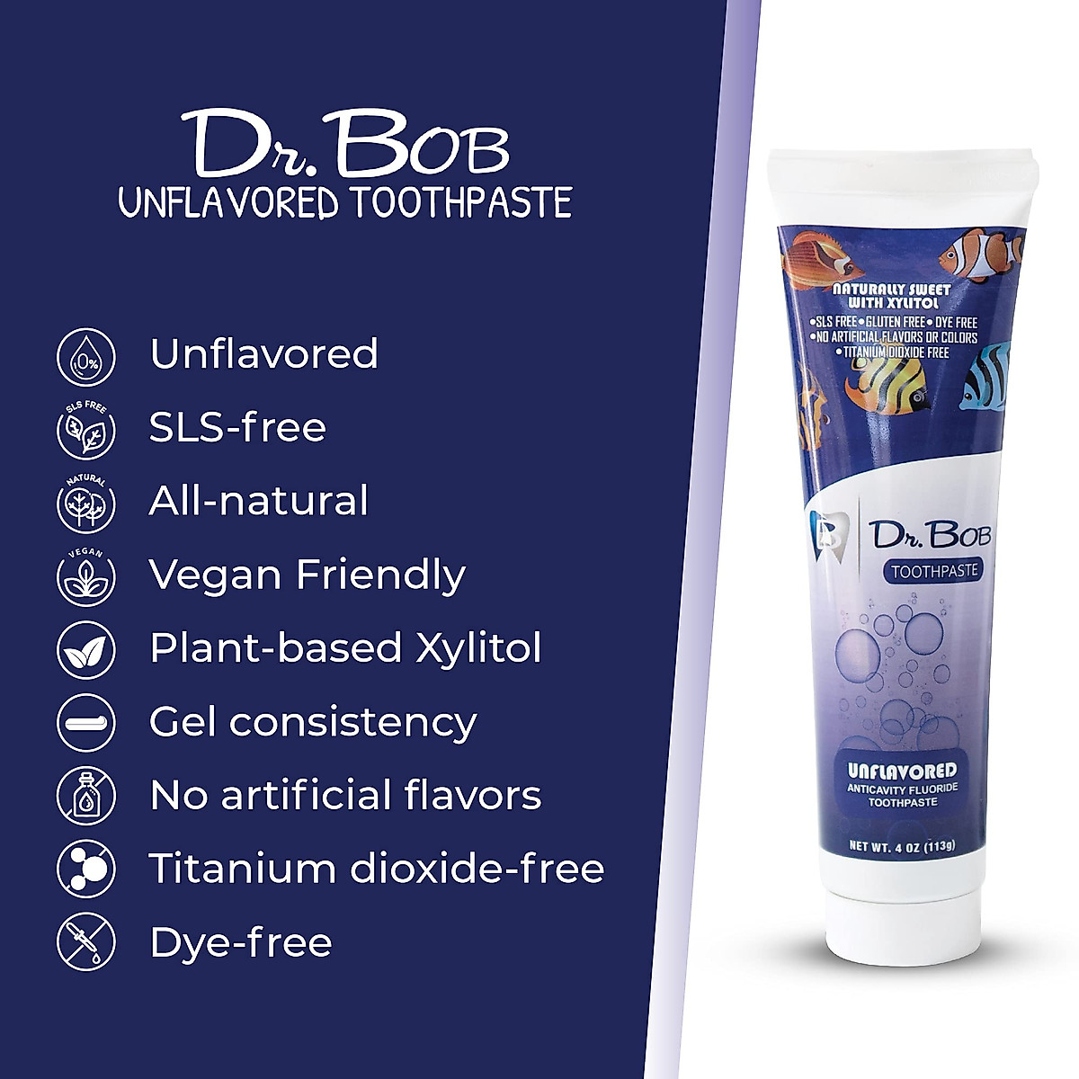 Dr. Bob Unflavored Toothpaste - Natural Xylitol - Baby Toddler Kids - Toothpaste with Fluoride for Sensitive Teeth - No Artificial Flavors - SLS Free Dye Free - 4oz 4 Ounce Pack of 1