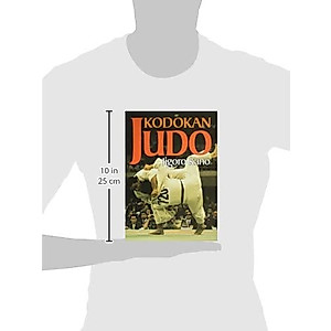 Kodokan Judo: The Essential Guide to Judo by Its Founder Jigoro Kano