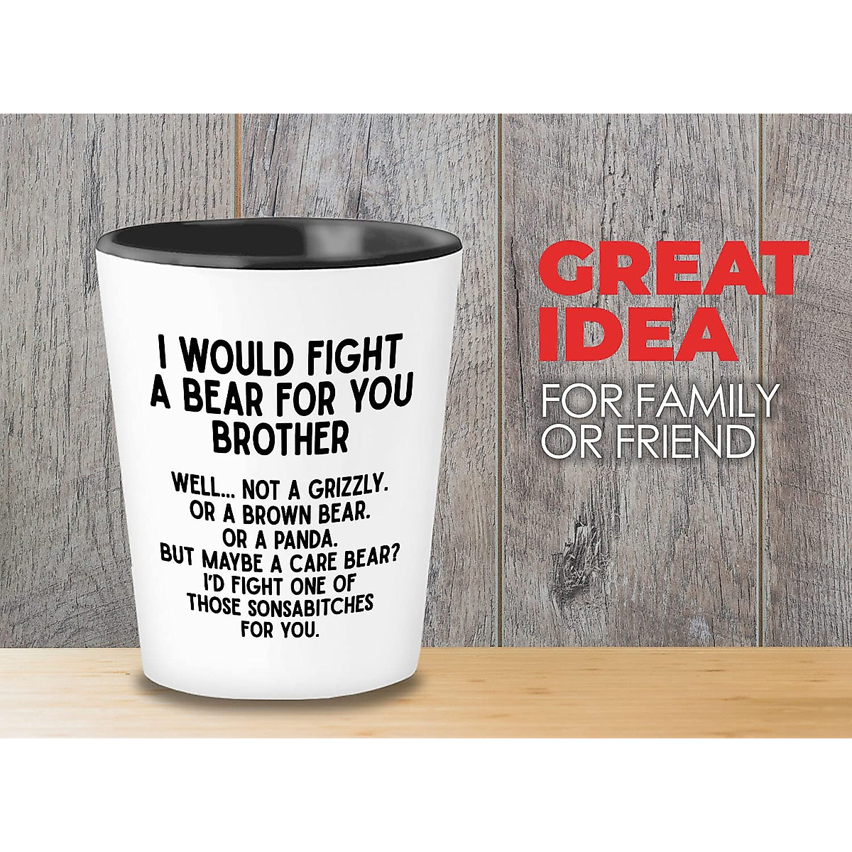 Sibling Shot Glass 1.5Oz - I Would Fight a Bear for you Brother Quote Mug
