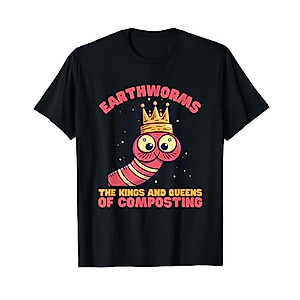 Earthworms The Kings and Queens of Composting Worm Farming T-Shirt