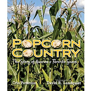 Popcorn Country: The Story of America's Favorite Snack